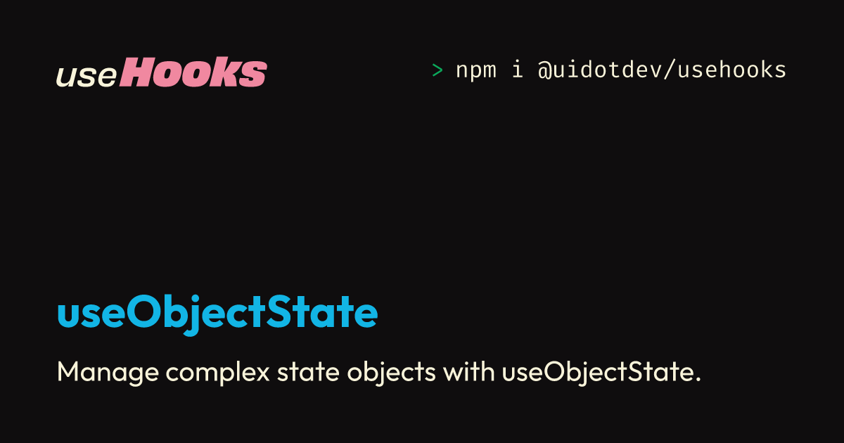 Useobjectstate React Hook Usehooks